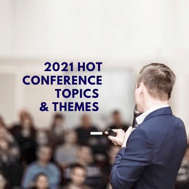 HOT Conference Topics & Event Planning Themes for 2022